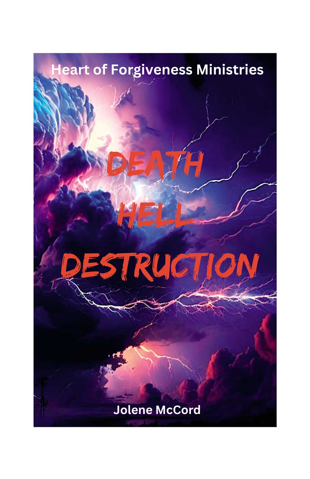 Death, Hell, Destruction - Heart Of Forgiveness